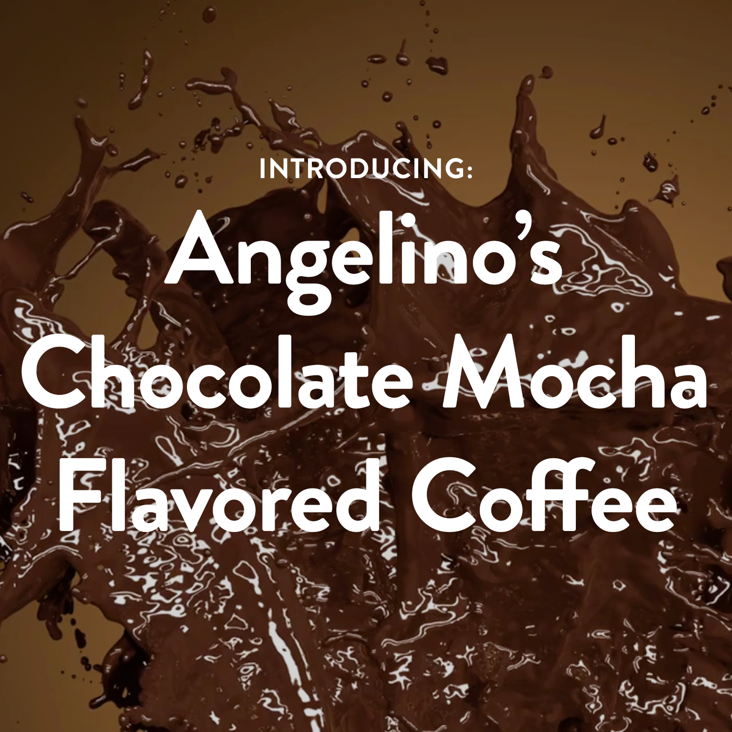 The Wait is Over, It's Finally Here: Angelino's Chocolate Mocha ... The Wait is Over, It's Finally Here: Angelino's Chocolate Mocha ...